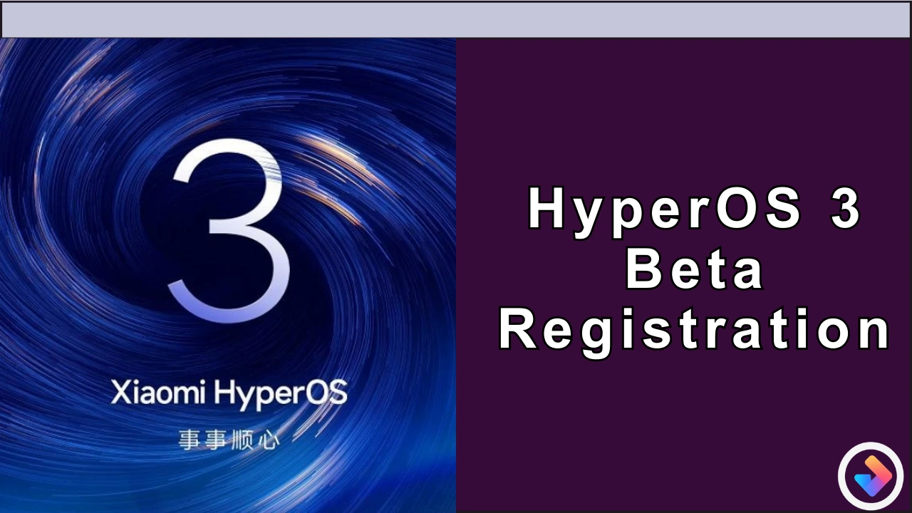 HyperOS 3 Beta Registration will start from August 27 - Latest Updates ...